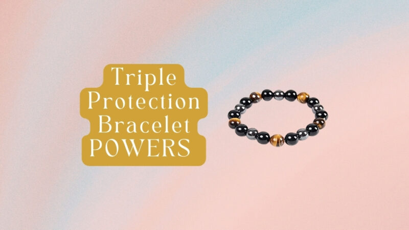 9 Triple Protection Bracelet Meanings and Benefits