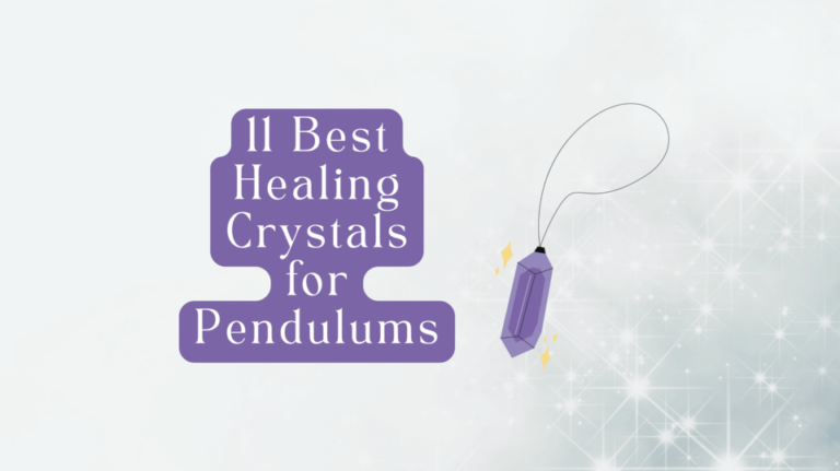 11 Best Crystals for Pendulums: Benefits, Power and Images