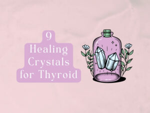 17 Crystals for Healing a Trauma: Emotional Support