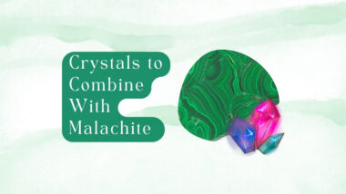 11 Malachite Combinations: Rose Quartz, Amethyst, Moldavite