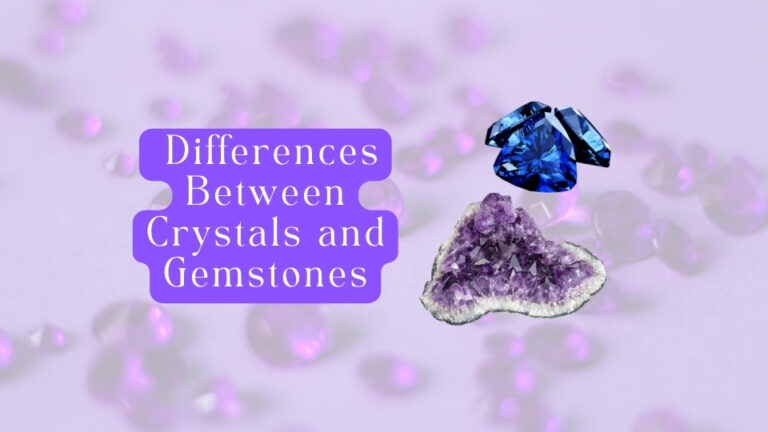 7 Differences Between Crystals and Gemstones (2023)