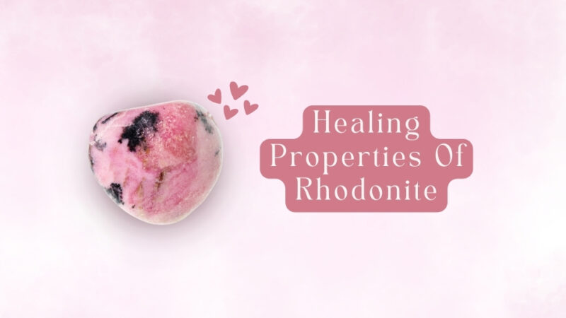 Rhodonite Spiritual Meaning and 11 Healing Properties