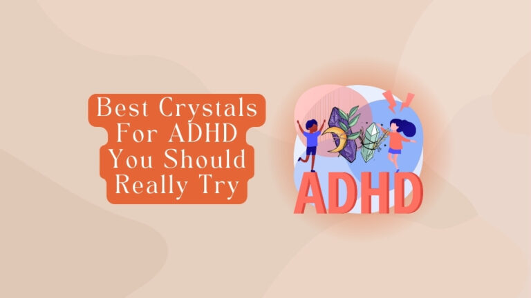 7 Best Crystals for ADHD You Should Really Try (With Images)