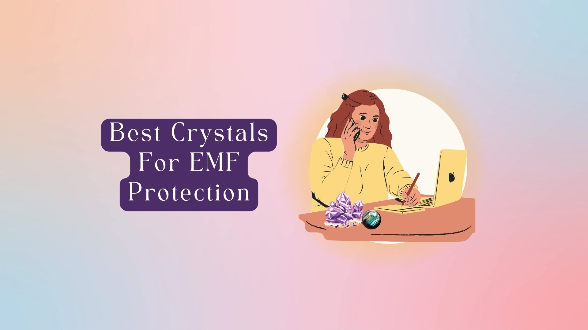 7 Miracle Crystals For EMF Protection (With Images)